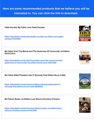My Father Pablo Escobar Juan Pablo Escobar | PDF