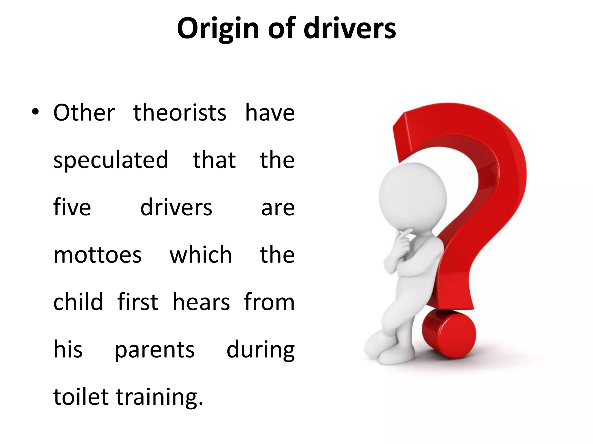 Origin of drivers - Transactional Analysis - Manu Melwin Joy | PPTX