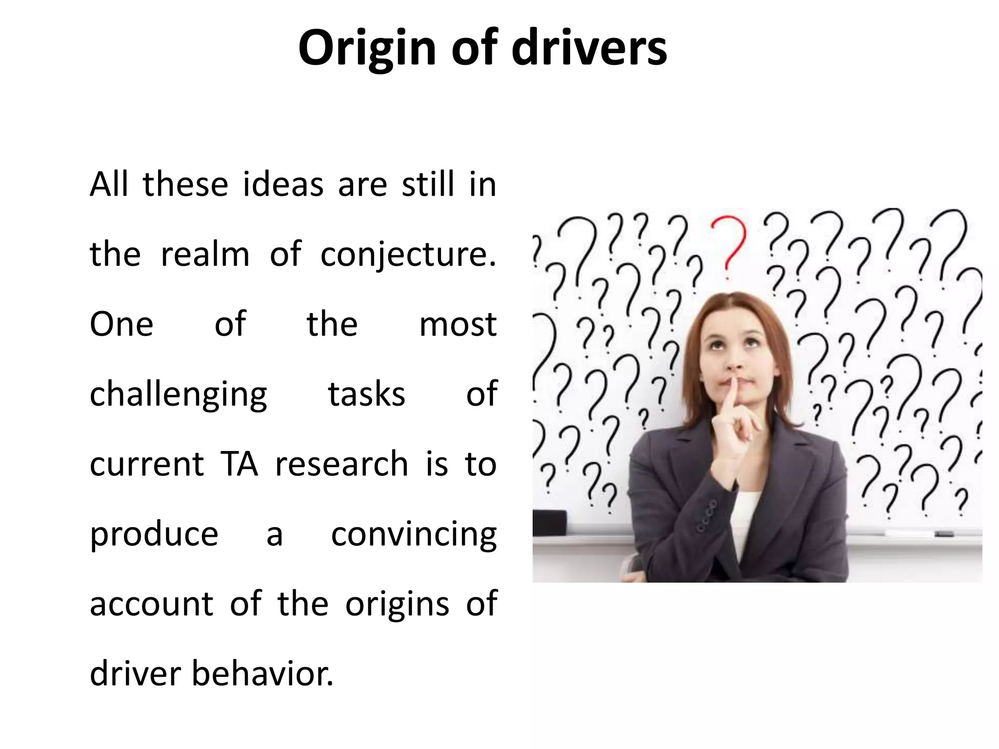 Origin of drivers - Transactional Analysis - Manu Melwin Joy | PPTX