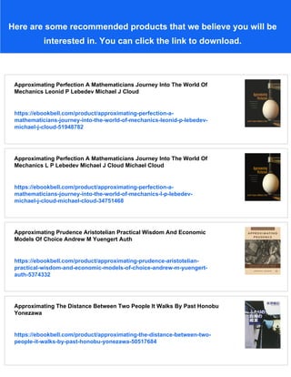 Approximating Perfection A Mathematicians Journey Into The World Of Mechanics L P Lebedev | PDF