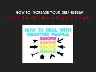 Do not pay attention to negative people | PPT