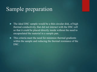 EXPERIMENT PARAMETERS OF DIFFERENTIAL SCANNING CALORIMETRY (DSC) | PPTX