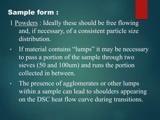 EXPERIMENT PARAMETERS OF DIFFERENTIAL SCANNING CALORIMETRY (DSC) | PPTX
