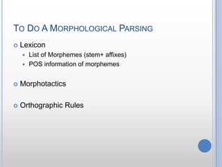 Arabic Morphology Using Only Finite State Operations -Review | PPTX