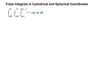 27 triple integrals in spherical and cylindrical coordinates | PPT