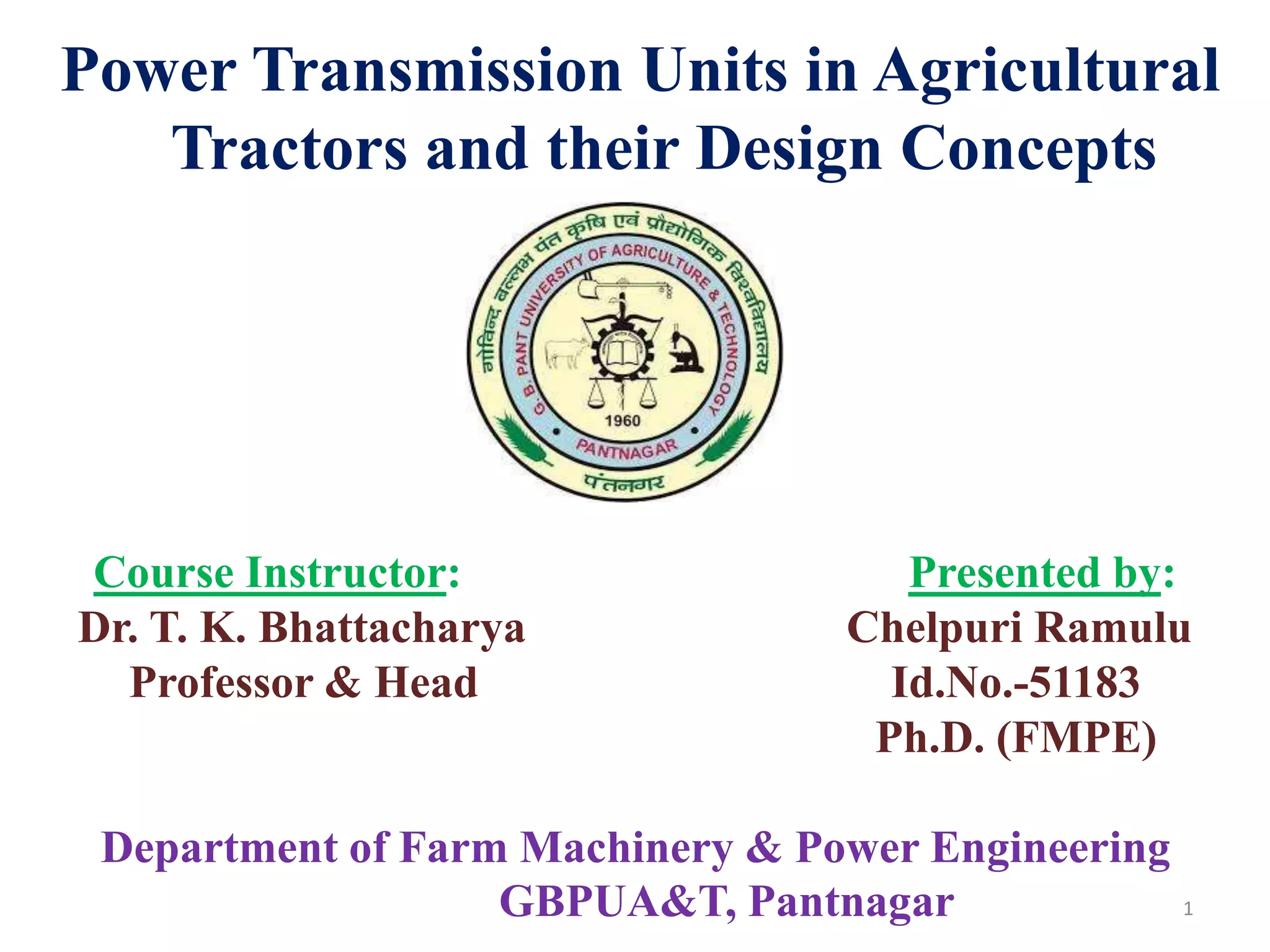 Power Transmission units in agricultural Tractors and their design ...