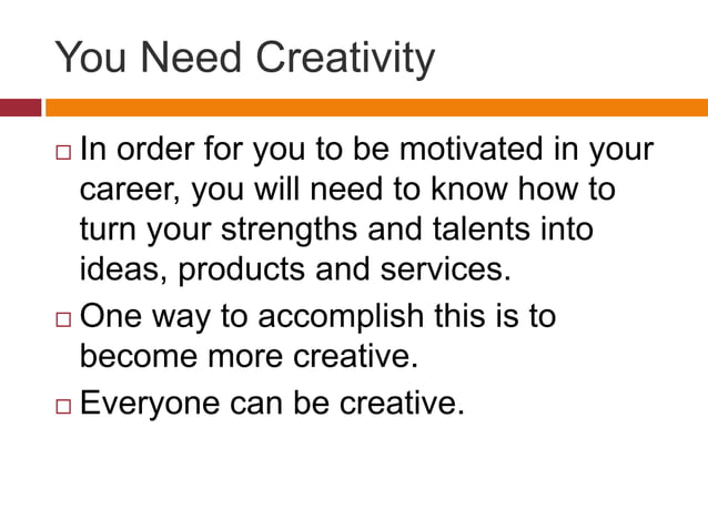 Increase your creativity to grow your passion | PPTX | Career Advice ...