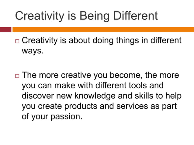 Increase your creativity to grow your passion | PPTX | Career Advice ...