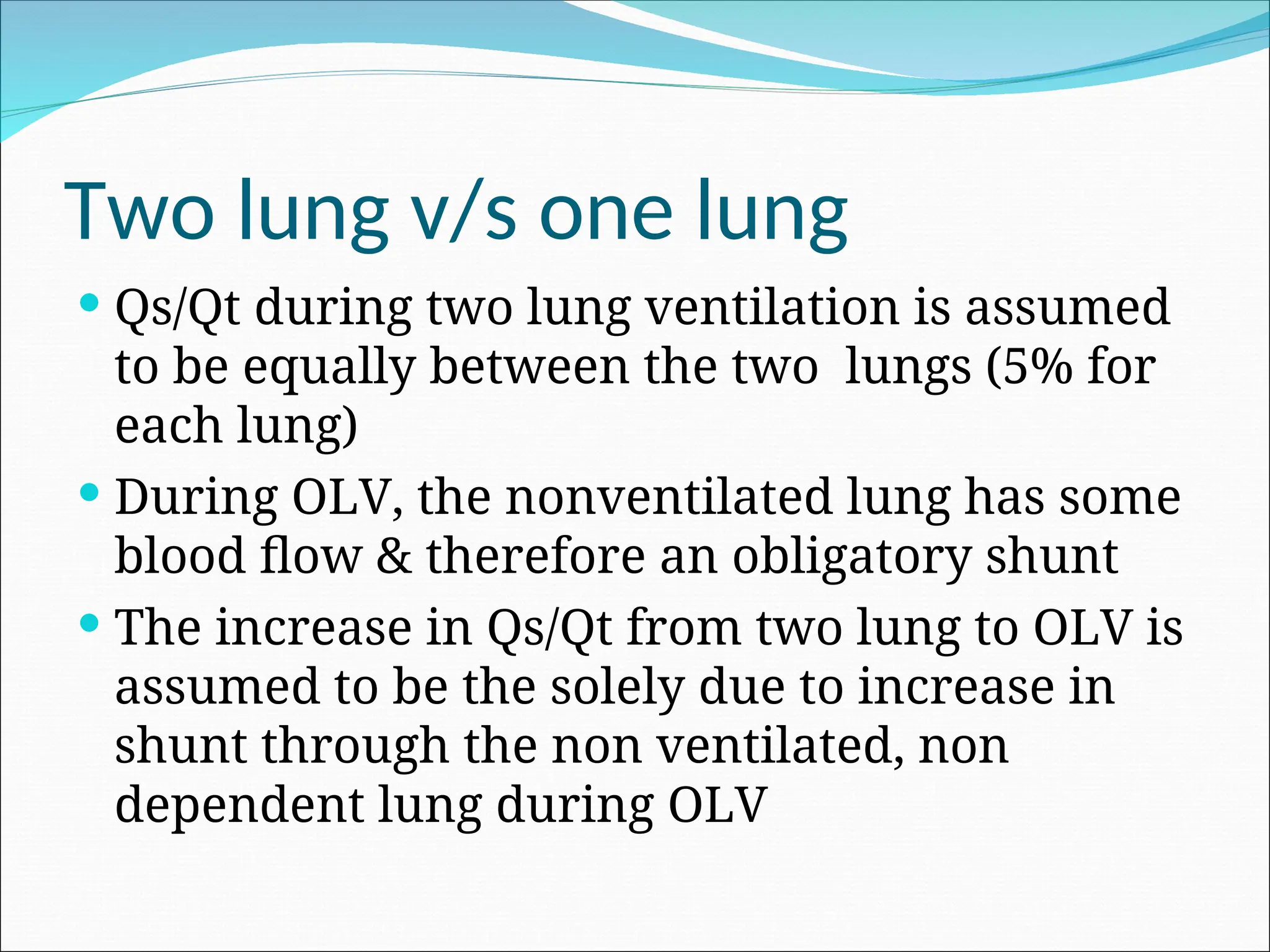 ONE LUNG VENTILATION and its ANAESTHEc consideration | PPT