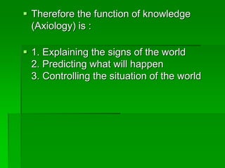 28-prof-adi-heru-ontology-epistemology-and-axiology.ppt