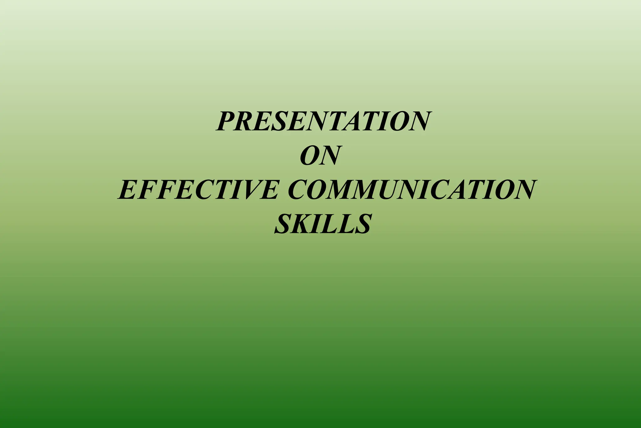28020543-Presentation-on-Effective-Communication-Skills.ppt