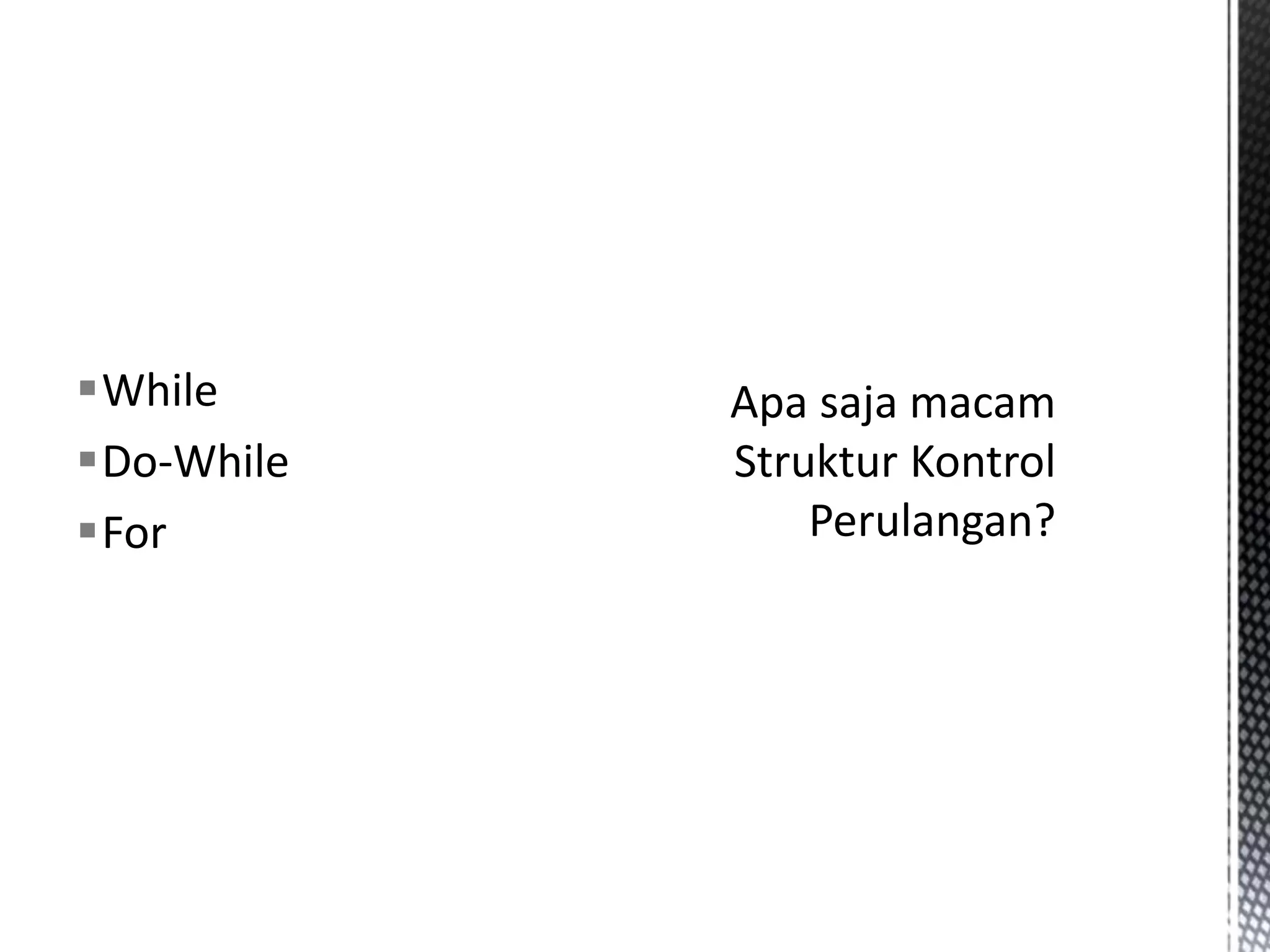 Struktur Kontrol Perulangan Pada Java | PPTX