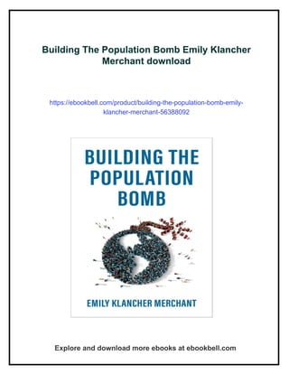 Building The Population Bomb Emily Klancher Merchant | PDF