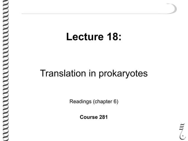 281 lec18 prokaryotic_translation | PPT