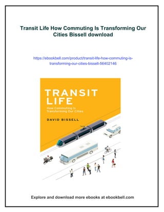 Transit Life How Commuting Is Transforming Our Cities Bissell | PDF