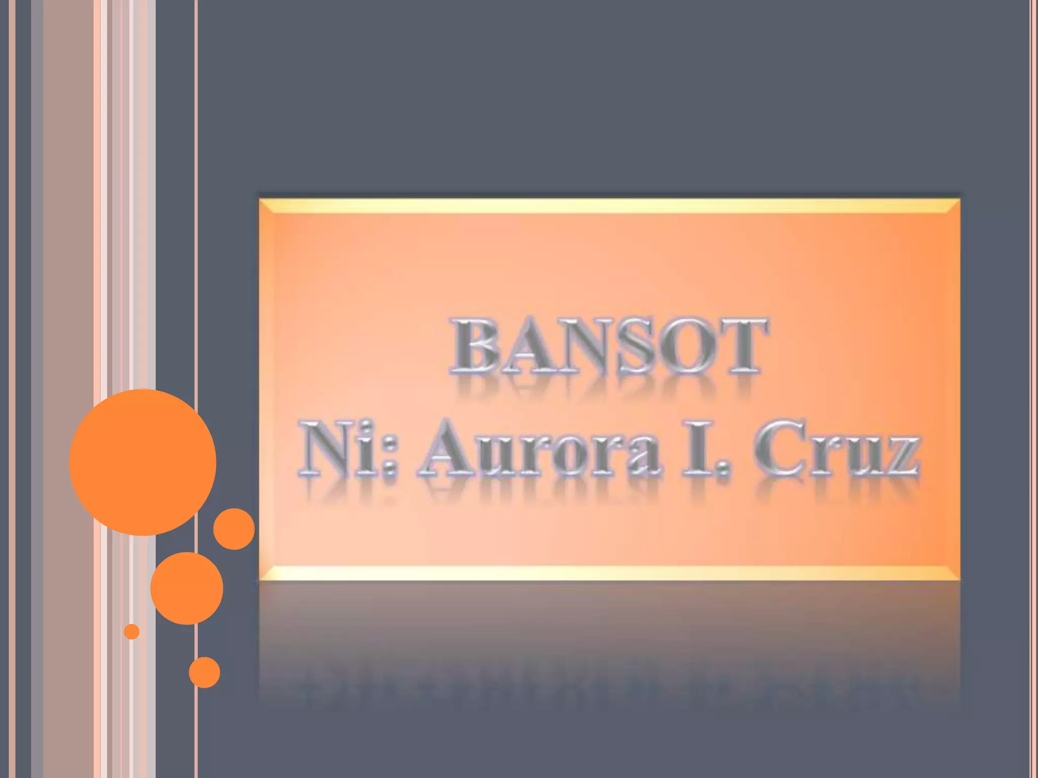 Pagsusuri sa maikling kwentong Bansot (Buod) ni Aurora Cruz | PPTX