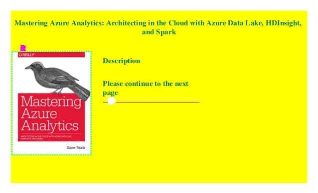 Mastering Azure Analytics: Architecting in the Cloud with Azure Data ... Mastering Azure Analytics: Architecting in the Cloud with Azure Data ...