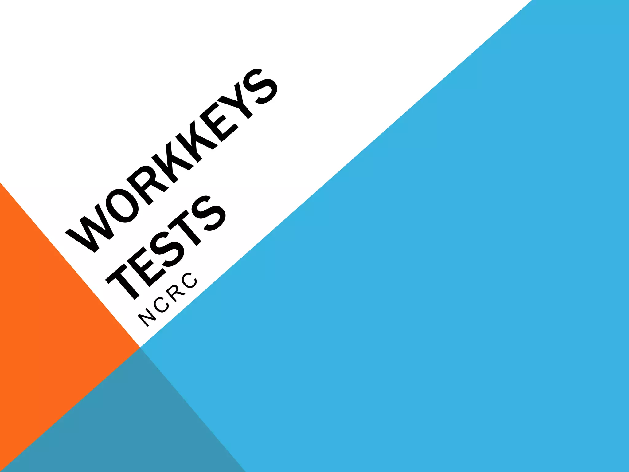 Workkeys Tests | PPTX