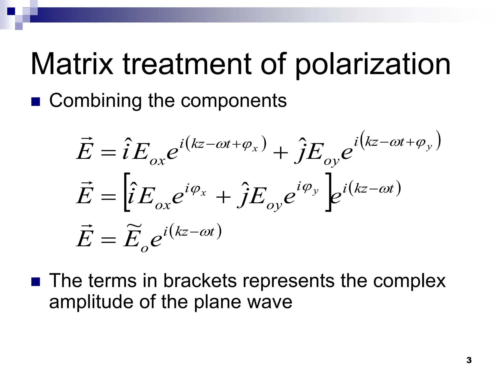 Jones matrix for polarization both vertal and horizental | PPT