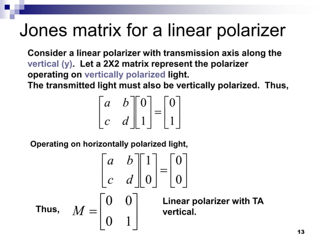 Jones matrix for polarization both vertal and horizental | PPT ...