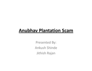 28727159 anubhav-plantation-scam | PDF