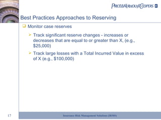 Case Reserving Methodologies and Procedures (PwC) | PPT