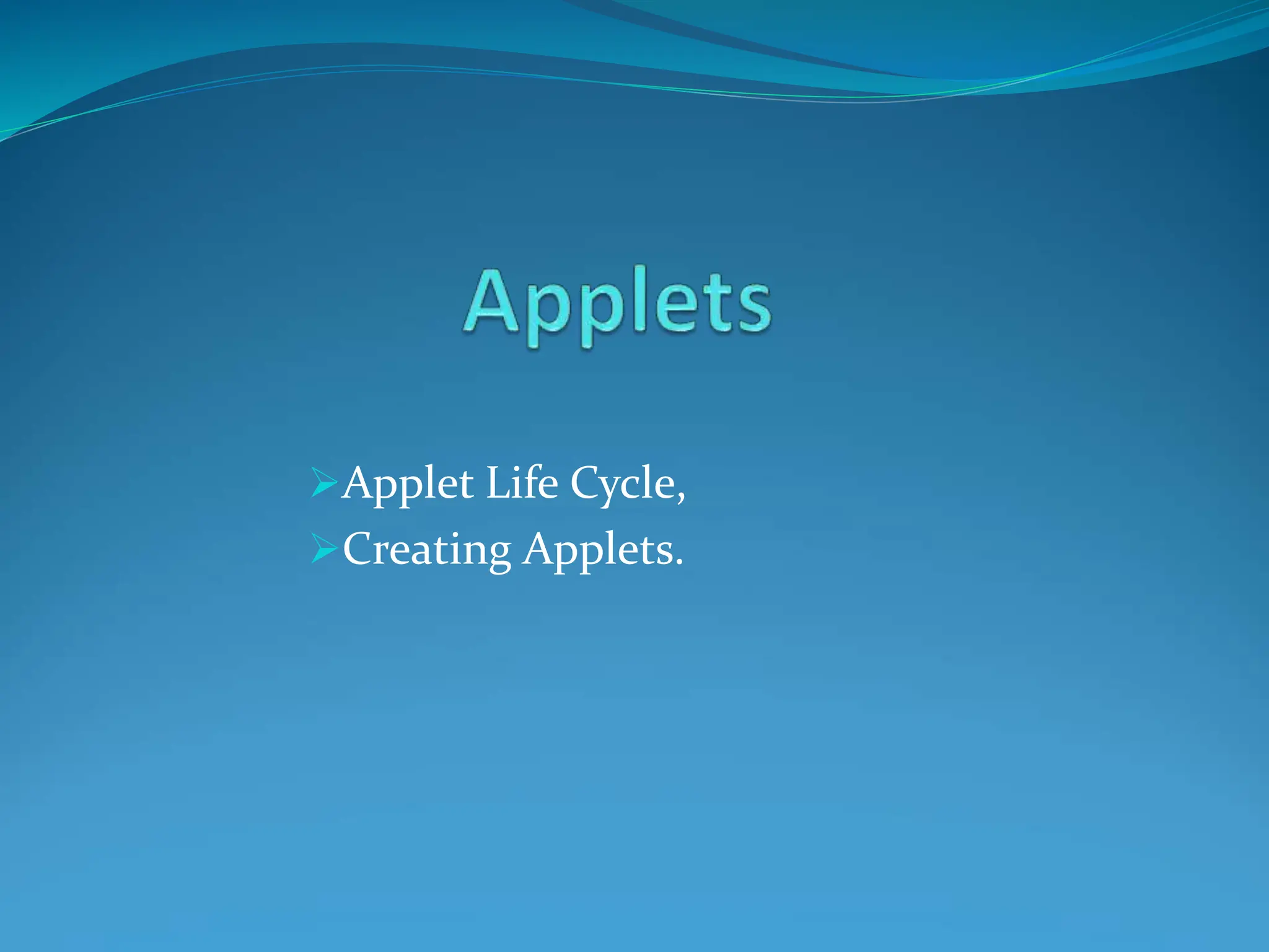 Applet ppt for higher understanding education | PPT