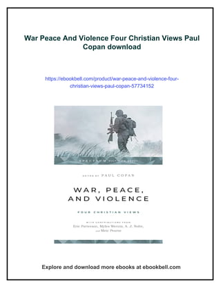 War Peace And Violence Four Christian Views Paul Copan | PDF