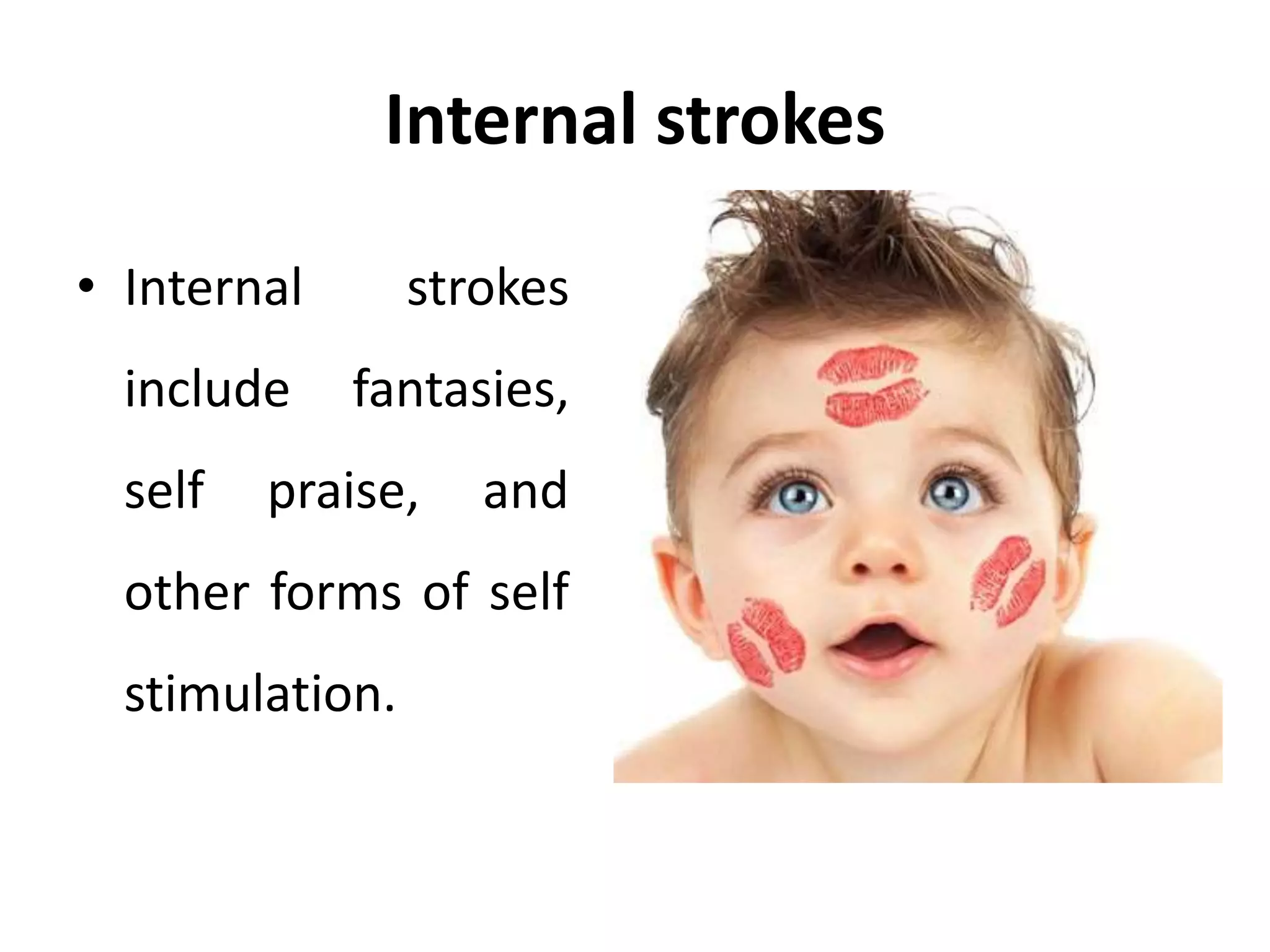 Types of strokes - Transactional Analysis - Manu Melwin Joy | PPTX