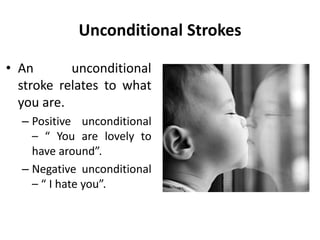 Types of strokes - Transactional Analysis - Manu Melwin Joy | PPTX