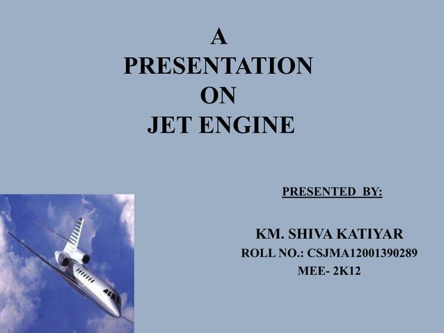 JET ENGINE PPT BY SANDEEP YADAV | PPTX