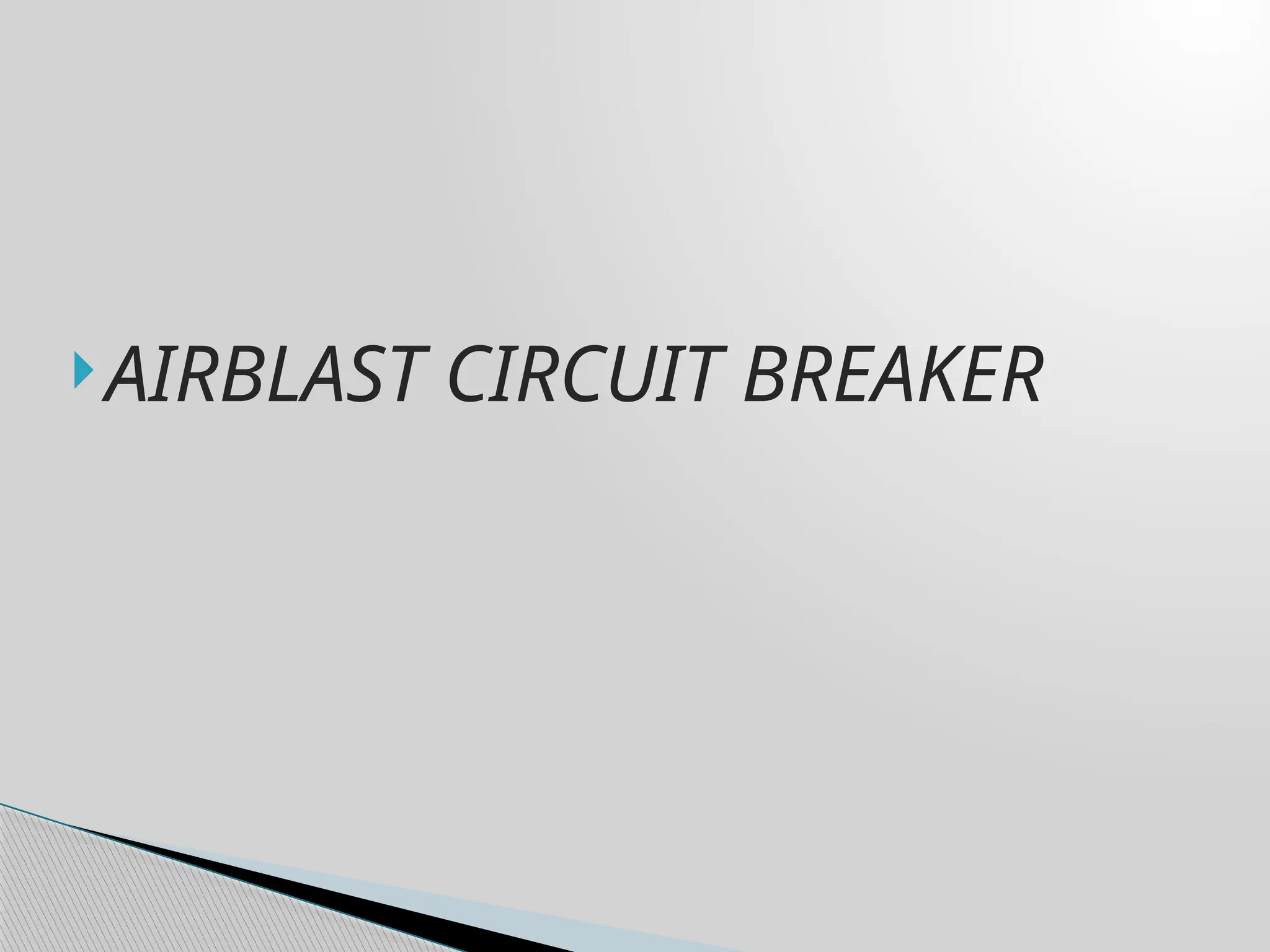 289075458-Air-Blast-Circuit-Breaker-1.pptx