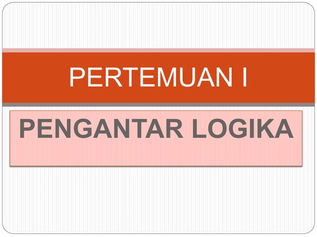 Pengantar logika dasar- materi dasar.ppt