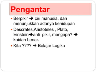Pengantar logika dasar- materi dasar.ppt