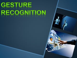 ppt of gesture recognition | PPTX