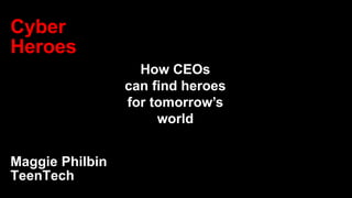 Cyber Heroes of tomorrow's world | PPT