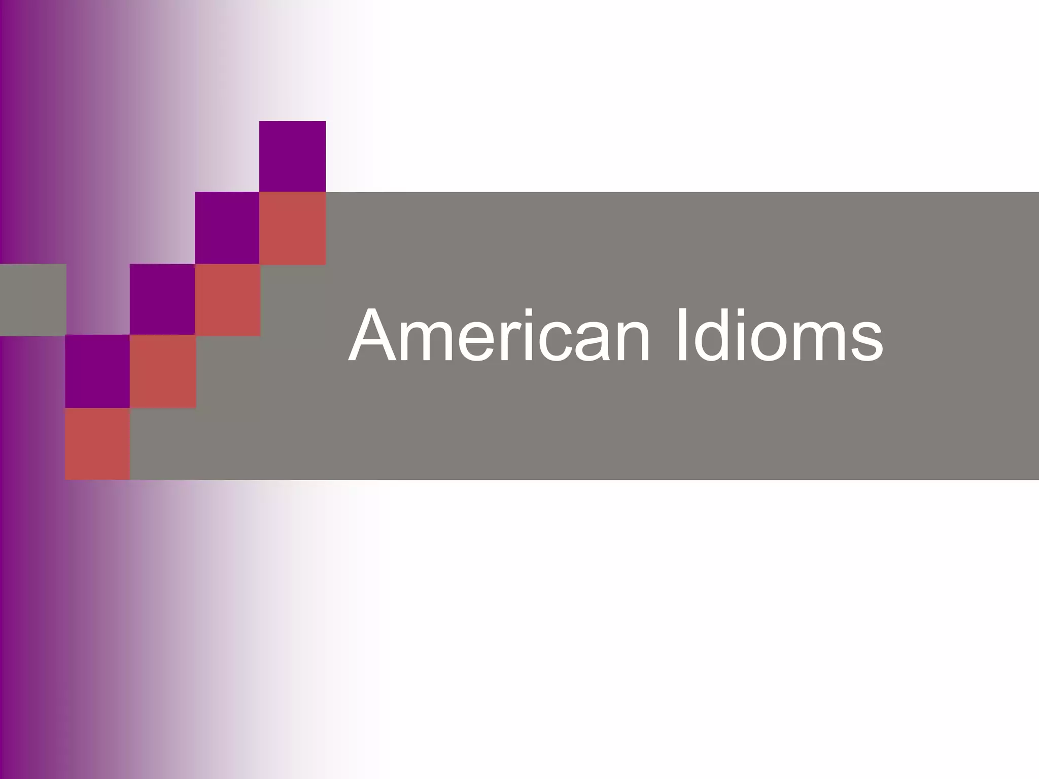 American Idioms | PPT