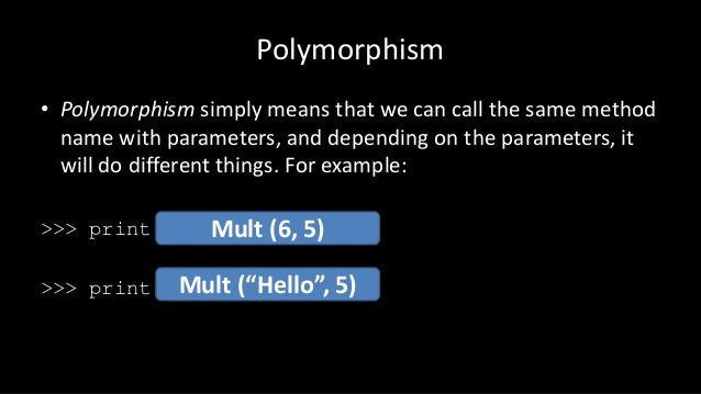 Python: Polymorphism Python: Polymorphism