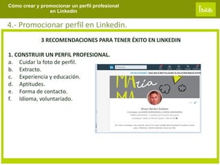 Cómo crear y promocionar un perfil profesional en Linkedin | PPT