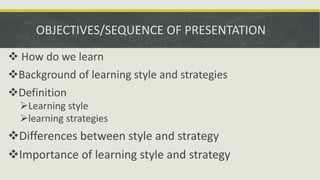 learning style and strategies | PPTX