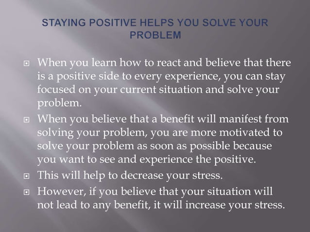 Think positively to decrease your stress level | PPTX