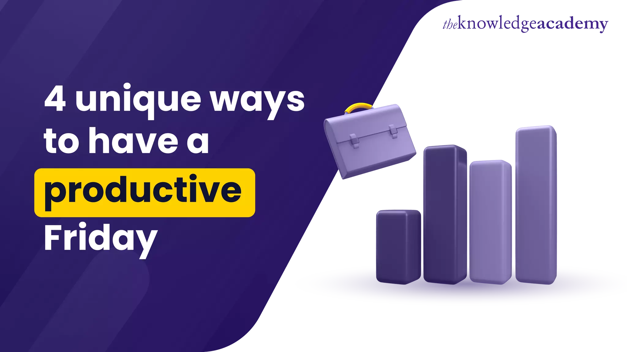 4 unique ways to have a productive Friday | The Knowledge Academy | PDF