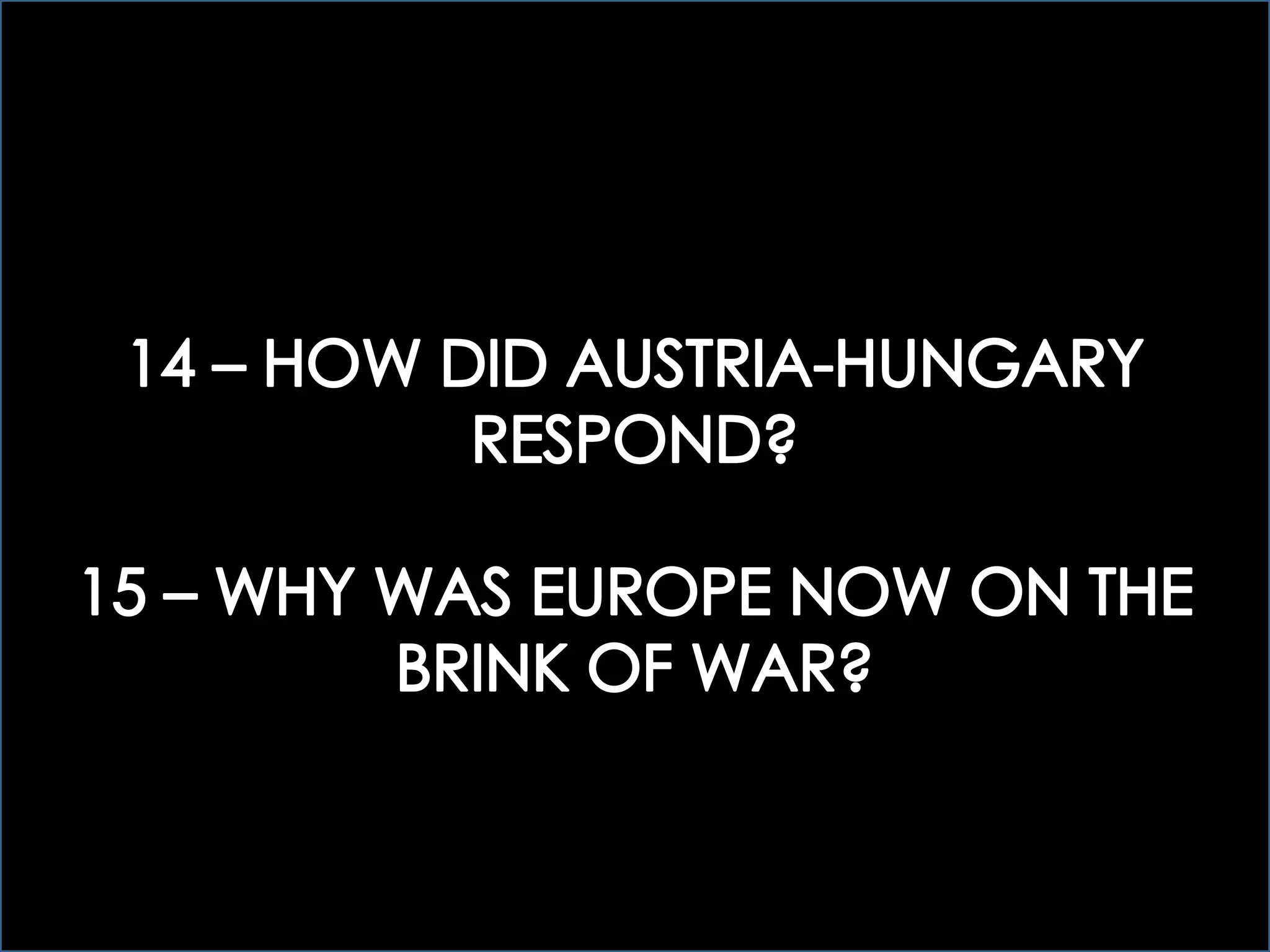 WH2: 29.1 MARCHING TOWARDS WAR QUESTIONS | PPTX