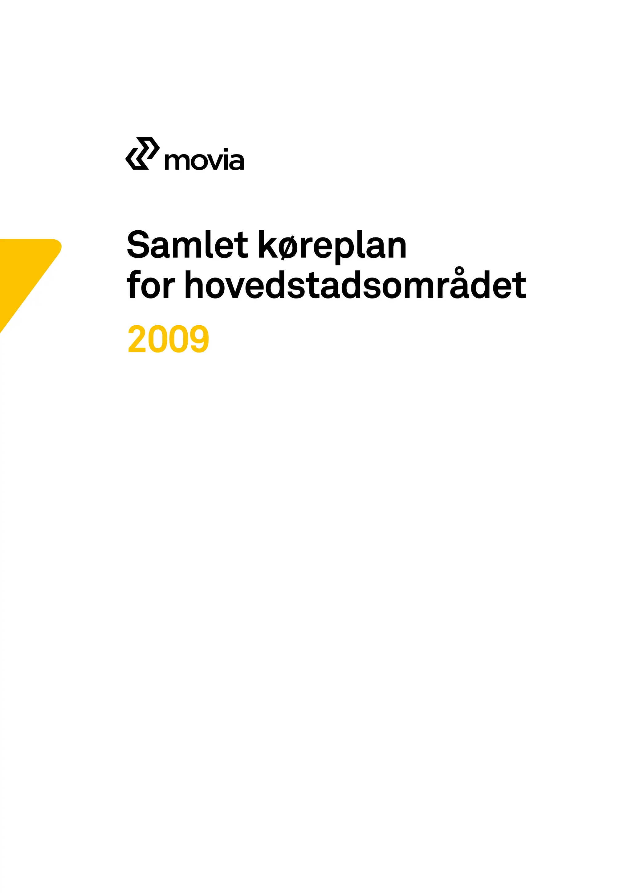 Samlet køreplan for Hovedstadsområdet med bus | Gyldig - 9 August 2009 ...