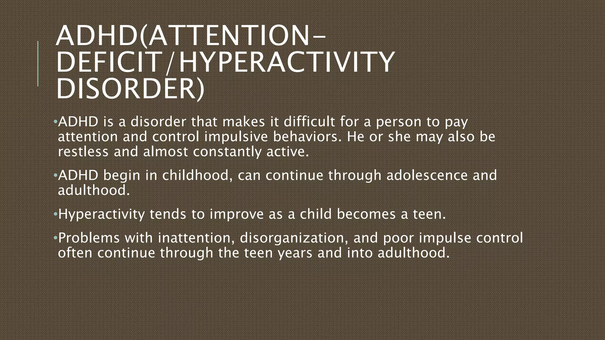 ADHD (Attention-Deficit Hyperactivity Disorder) | PPTX