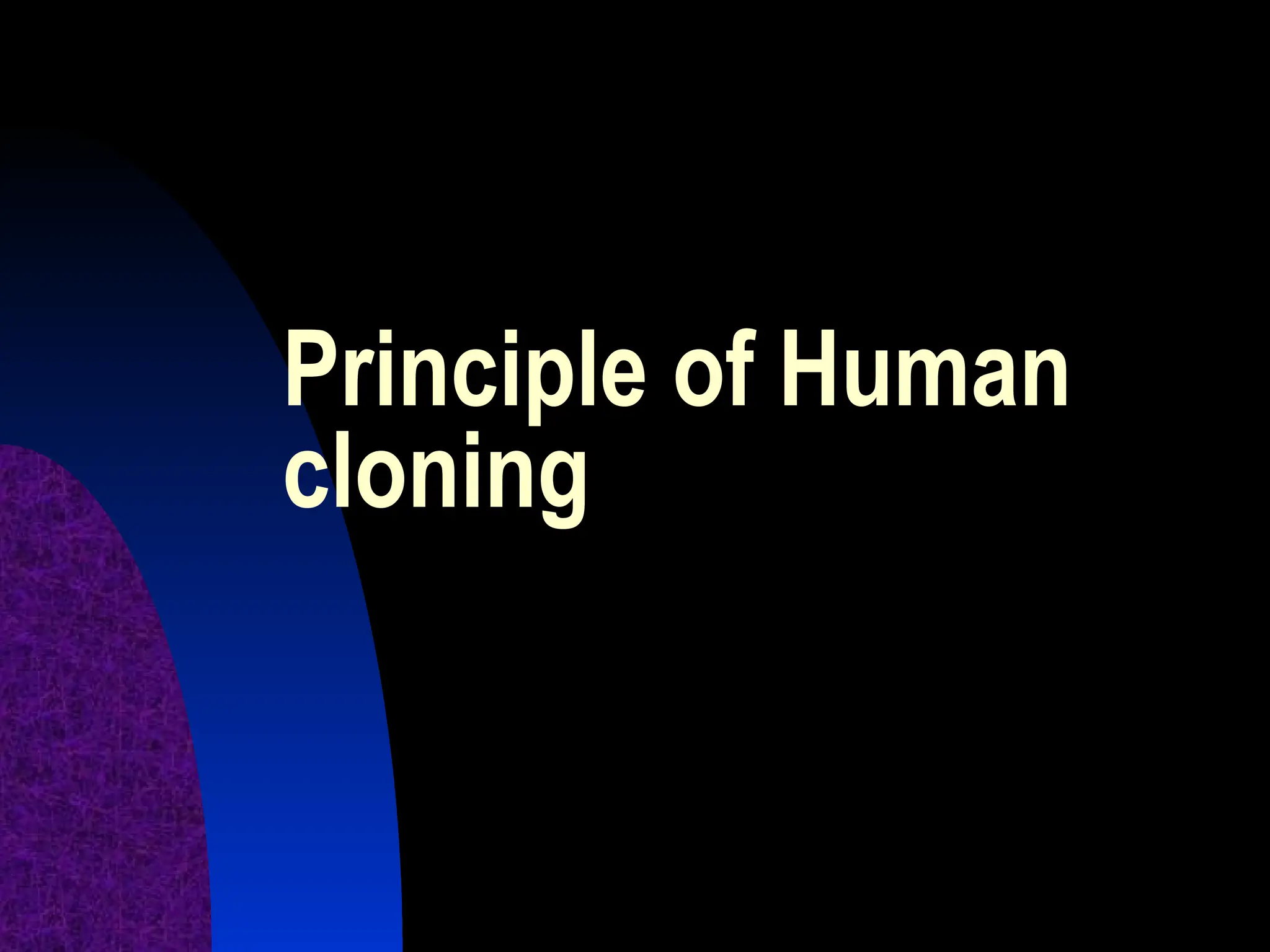 About human cloning and about its effects and ethical issues | PPT
