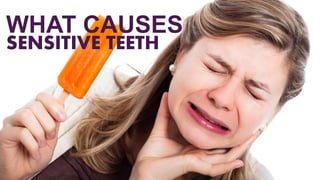 What causes sensitive teeth | PPT