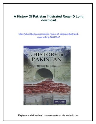 A History Of Pakistan Illustrated Roger D Long | PDF