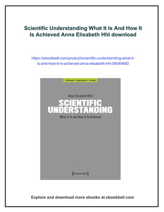 Scientific Understanding What It Is And How It Is Achieved Anna ...