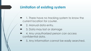 293096178-Courier-Management-System-Presentation.ppt